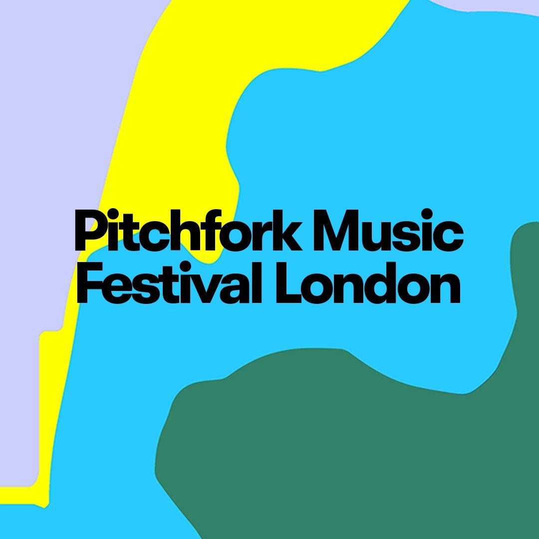 Pitchfork London Announces First Wave of Artists for 2025 Festival ...